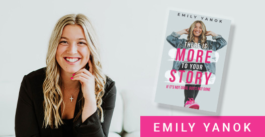 Emily Yanok - There is More to Your Story